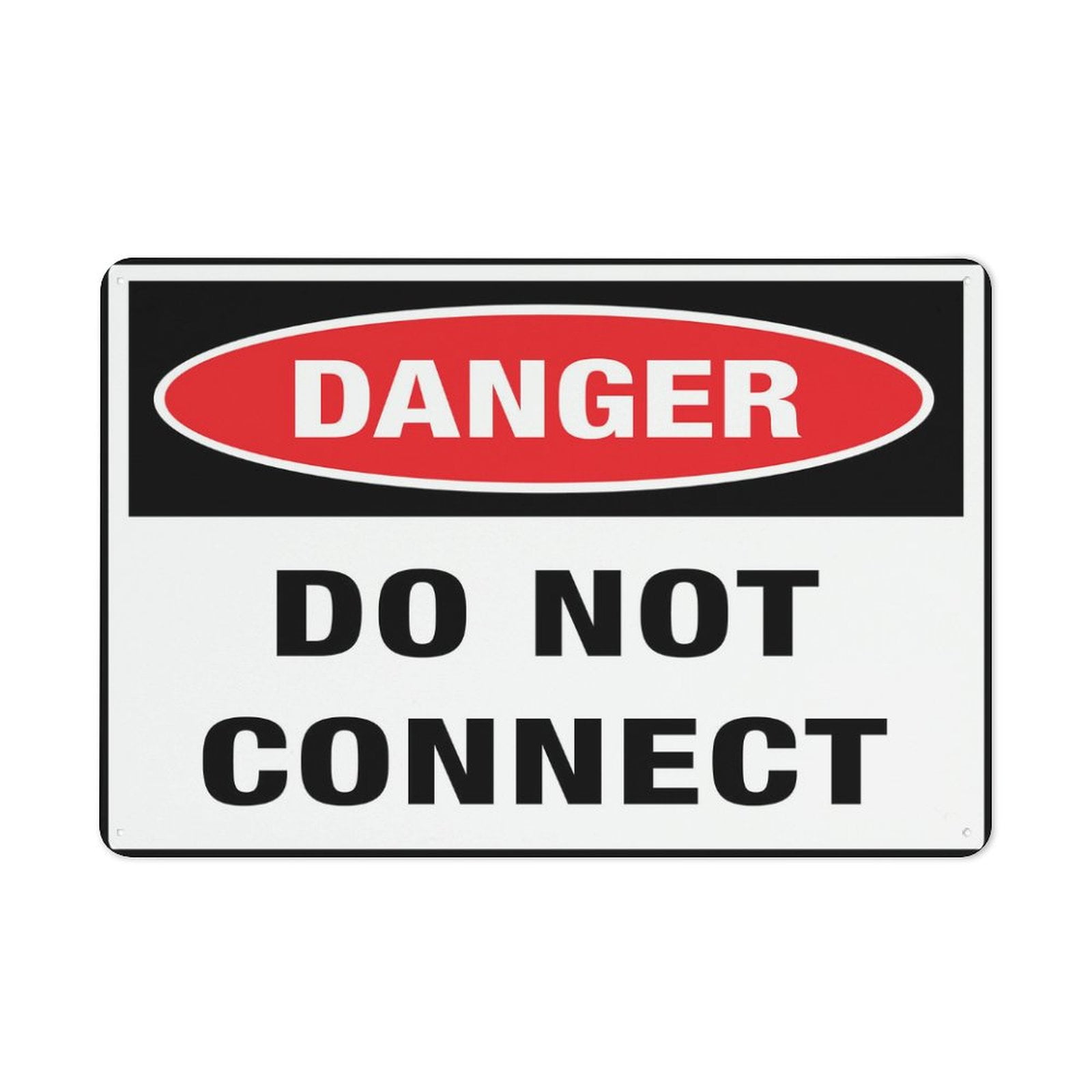 Danger Do Not Connect Warning Sticker-Security Sign Outdoor Sign 12 X 8 ...