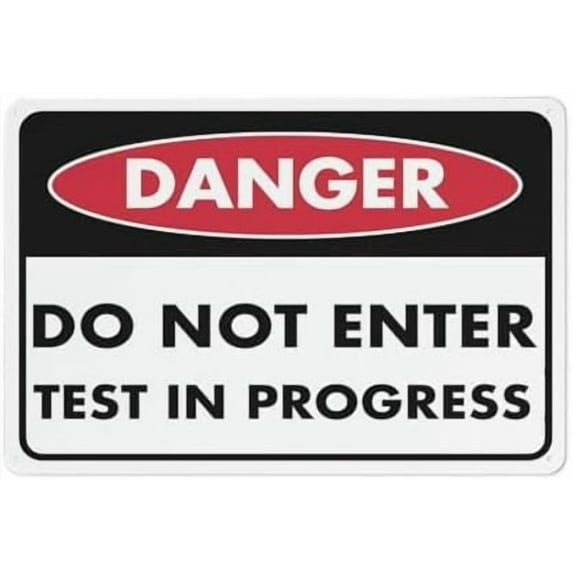 Danger Do Not Enter Test In Progress Sign 12 X 8 Inch Metal Sign ...
