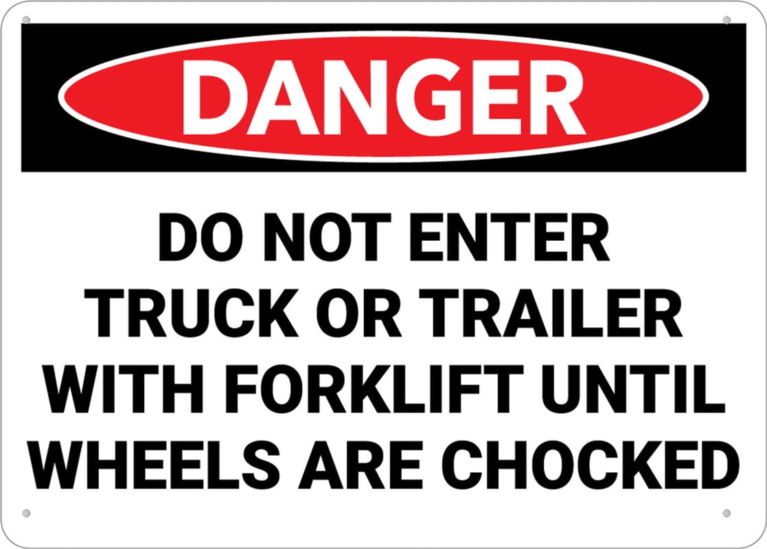 Danger Do Not Enter Trailer With Forklift Until Wheels Are Chocked Sign ...
