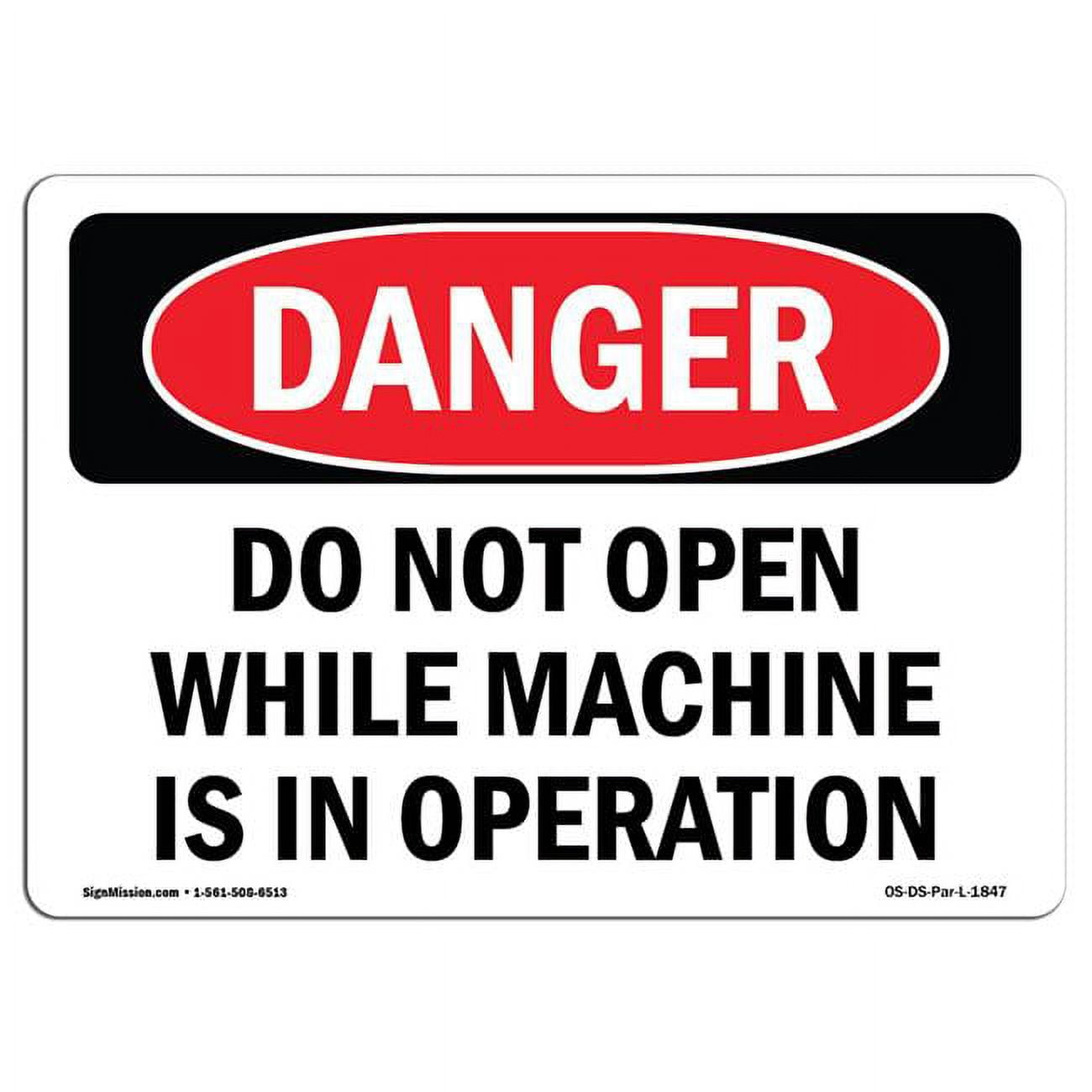 Danger Do Not Open While Machine is in Operation OSHA Decal Sign ...
