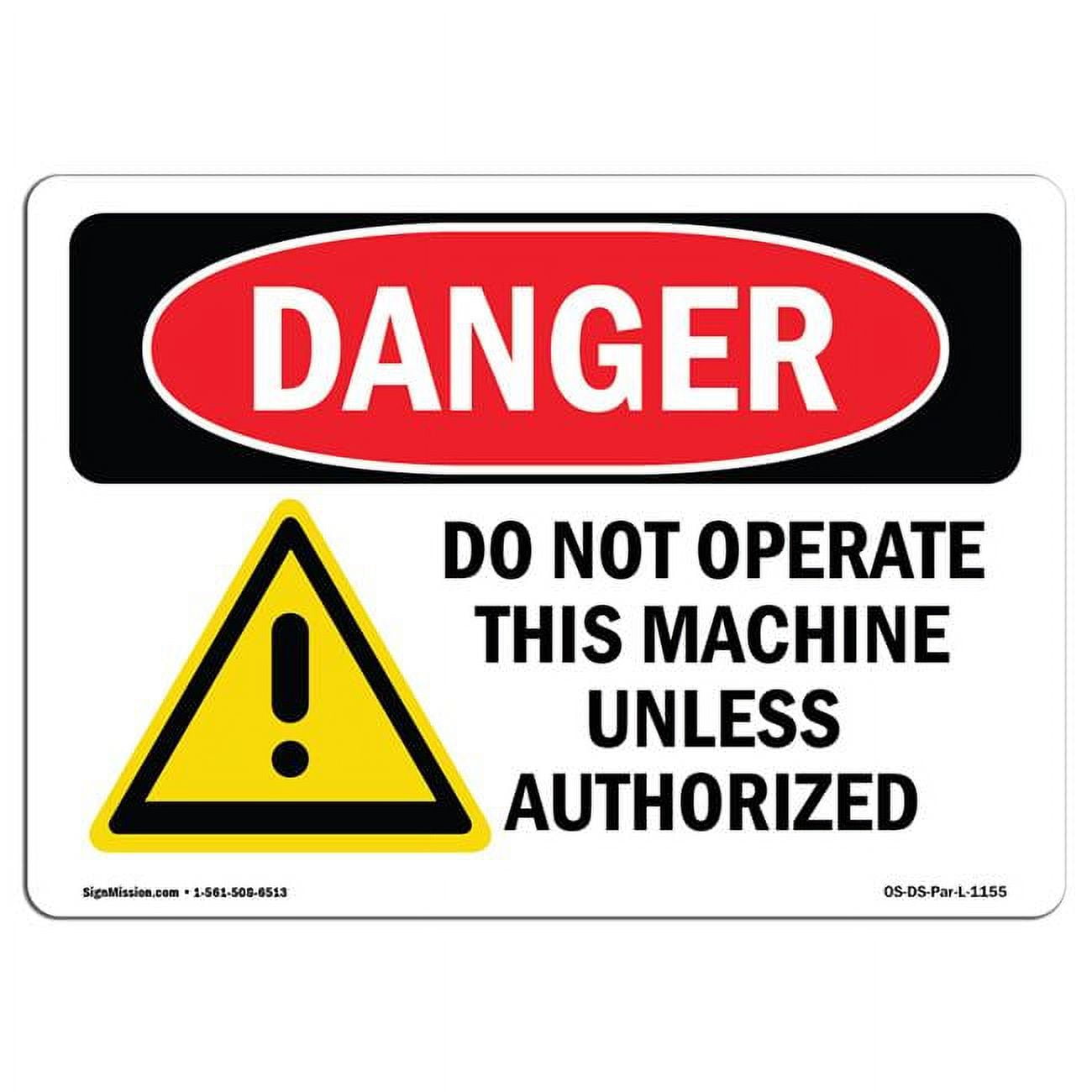 Danger Do Not Operate This Machine Unless Authorize OSHA Decal Sign ...