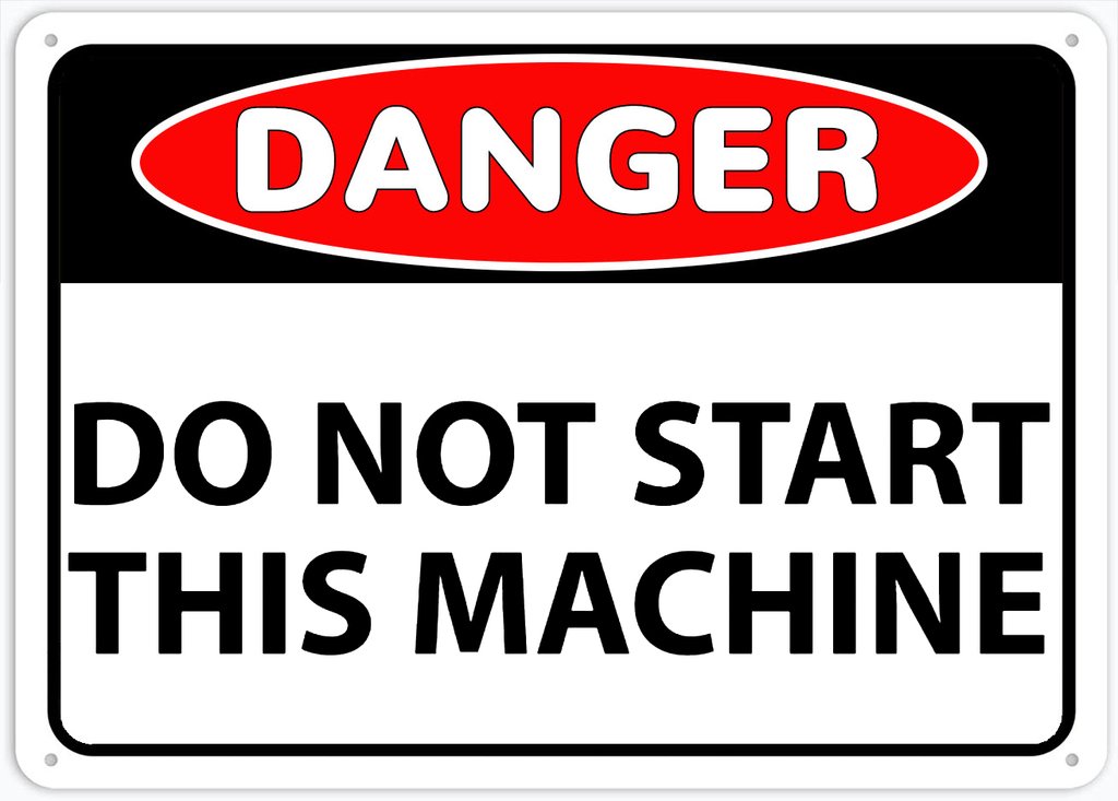 Danger Do Not Start This Machine Caution Safety Signs, Warning Signs ...