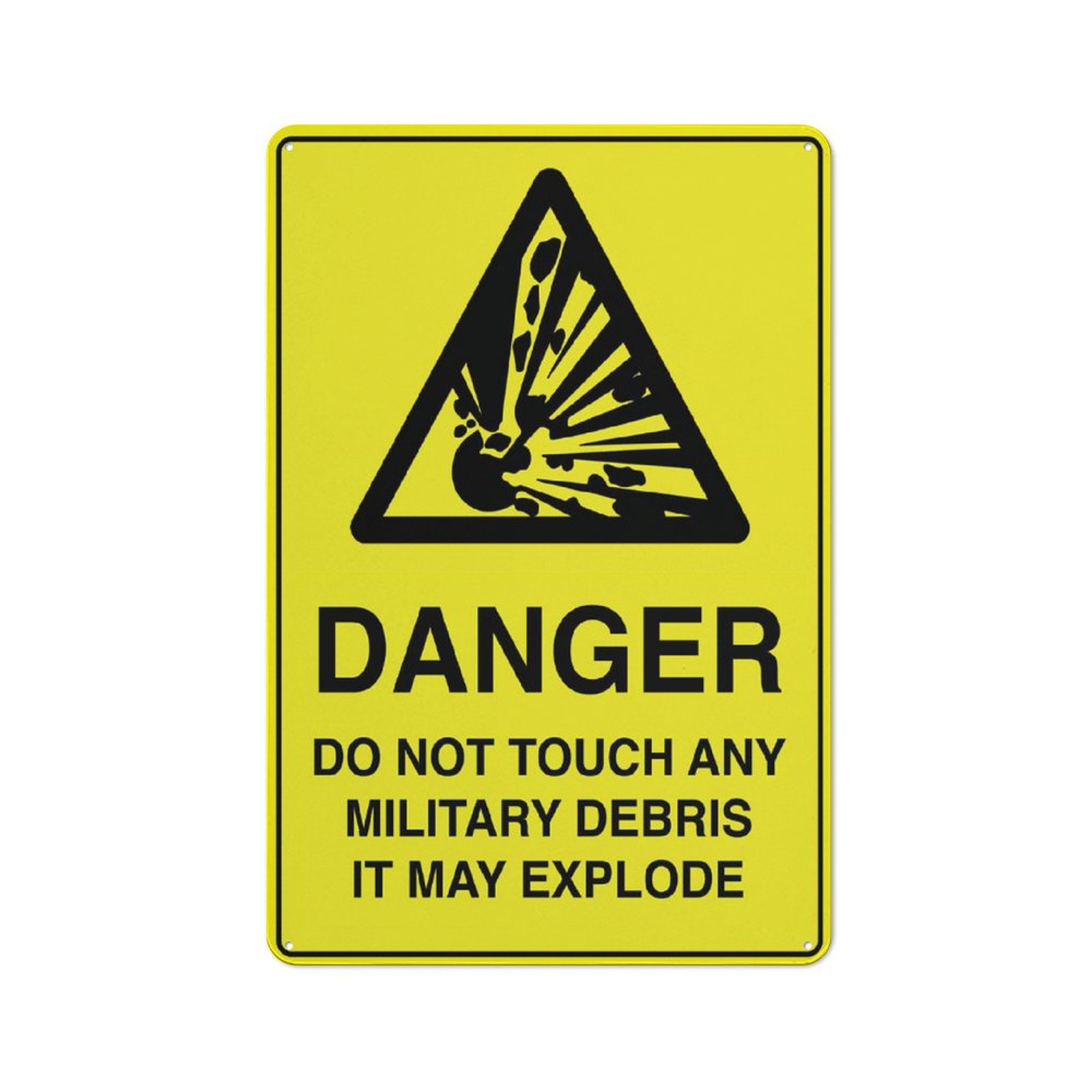 Danger Do Not Touch Any Military Debris It May Explode Sign For House ...