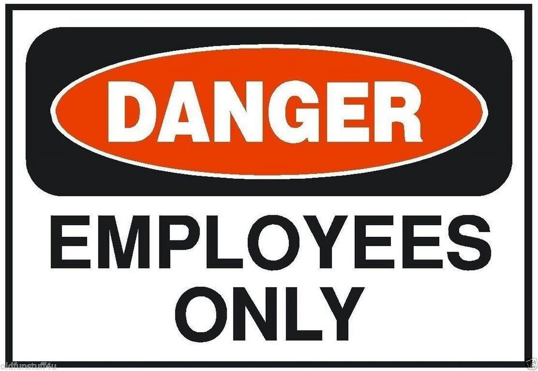 Danger Employees Only Safety Business Sign metal aluminium Sign Size: 8 ...