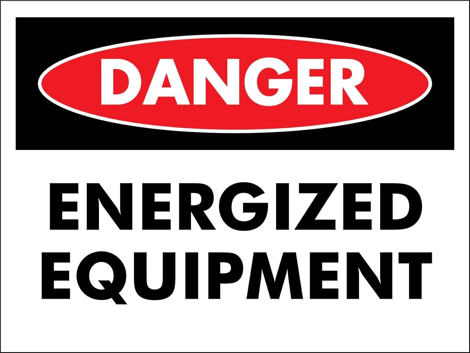 Danger Energized Equipment Sign Danger Signs 8 X 12 Inch Metal Tin Sign ...