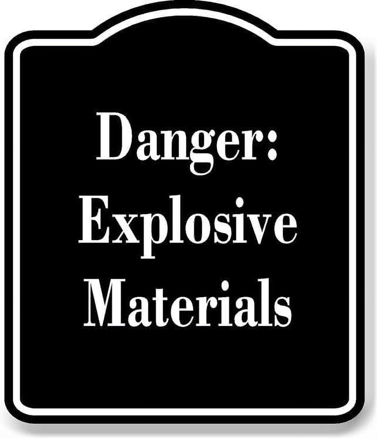 Danger Explosive Materials BLACK Aluminum Composite Sign 20''x24 ...