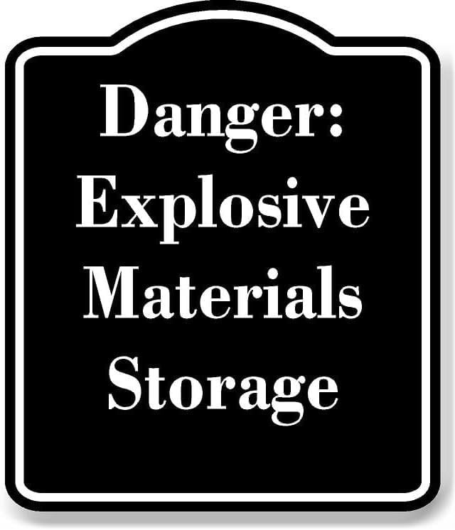 Danger Explosive Materials Storage BLACK Aluminum Composite Sign ...
