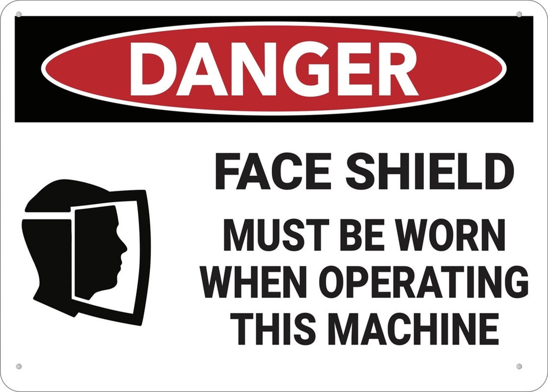 Danger Face Shield Must Be Worn Sign 8 X 12 Inches Rust Free . Aluminum ...