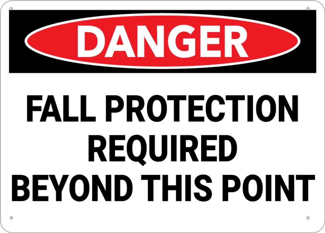 Danger Fall Protection Required Beyond This Point Sign For Home 12X8 ...