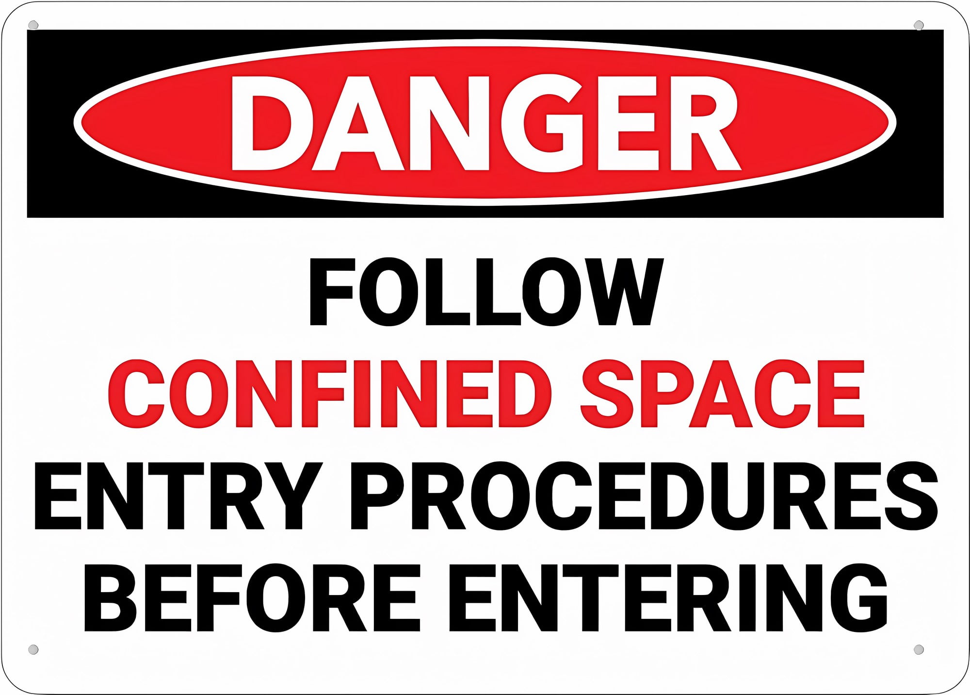 Danger Follow Confined Space Entry Procedures Before Entering Sign - 8 ...