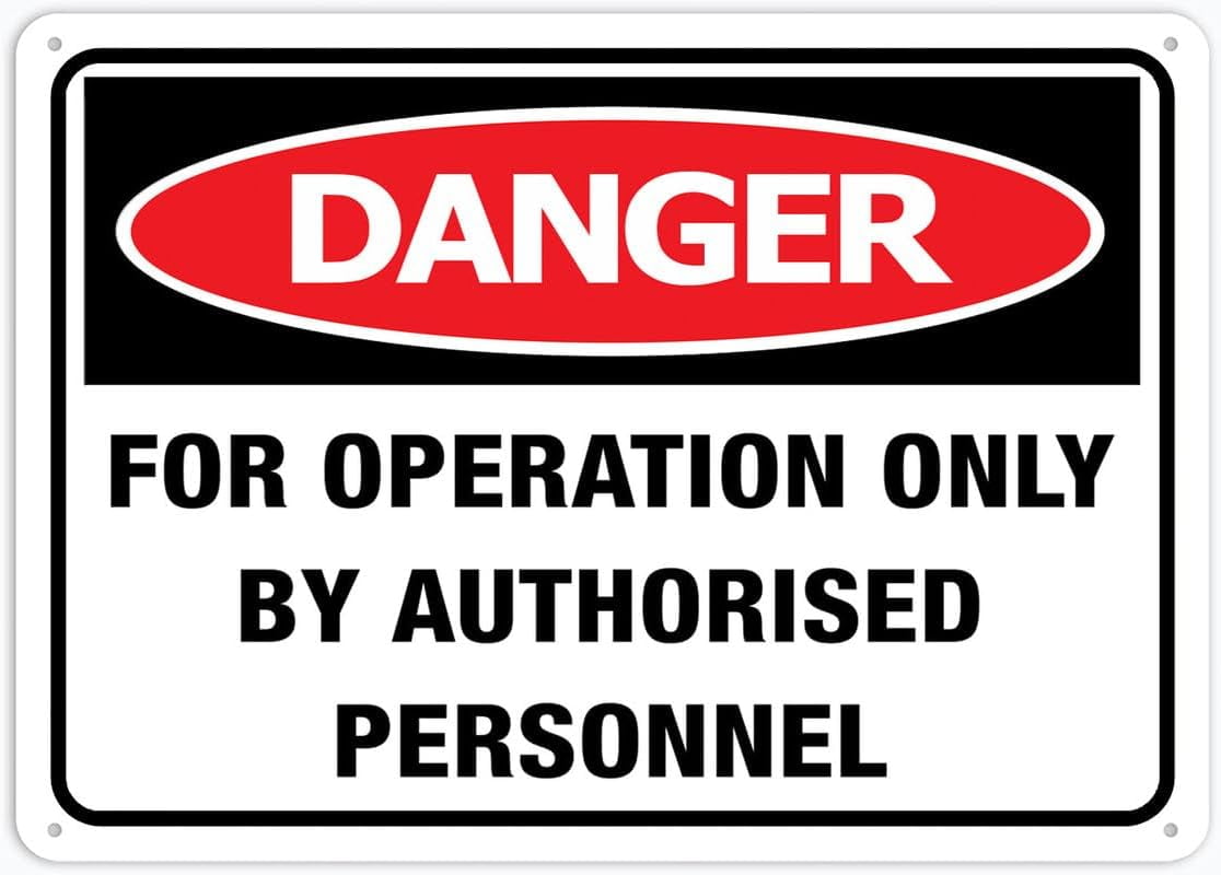 Danger For Operation Only By Authorised Personnel 12X8 Inches Metal ...