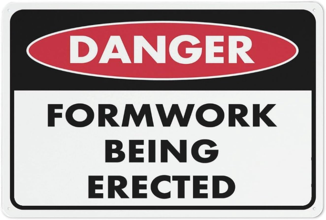 Danger Formwork Being Erected Sign 12 X 8 Inch Metal Sign Rustproof ...