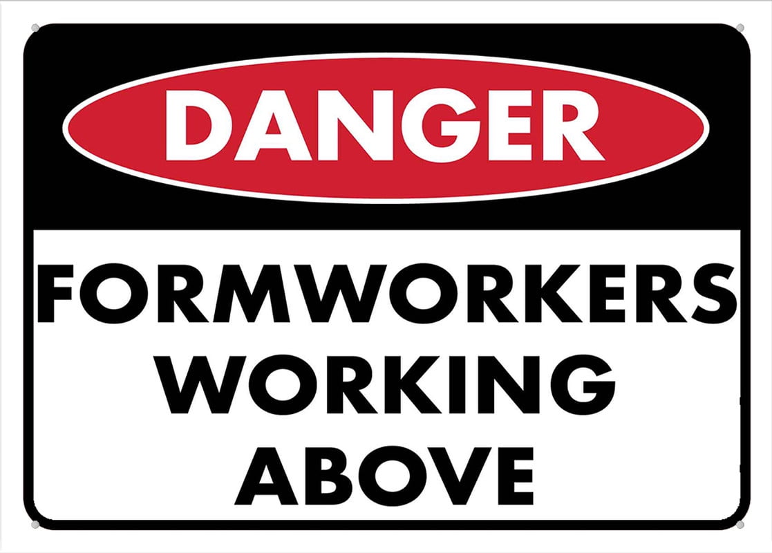 Danger Formworkers Working Above Sign 12”X8” Metal Signs Aluminum Sign ...