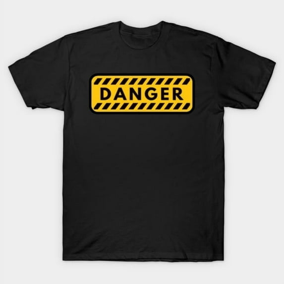 Danger Funny Warning Sign Graphic - Viral Tee, H42712 T-Shirt, for Men ...