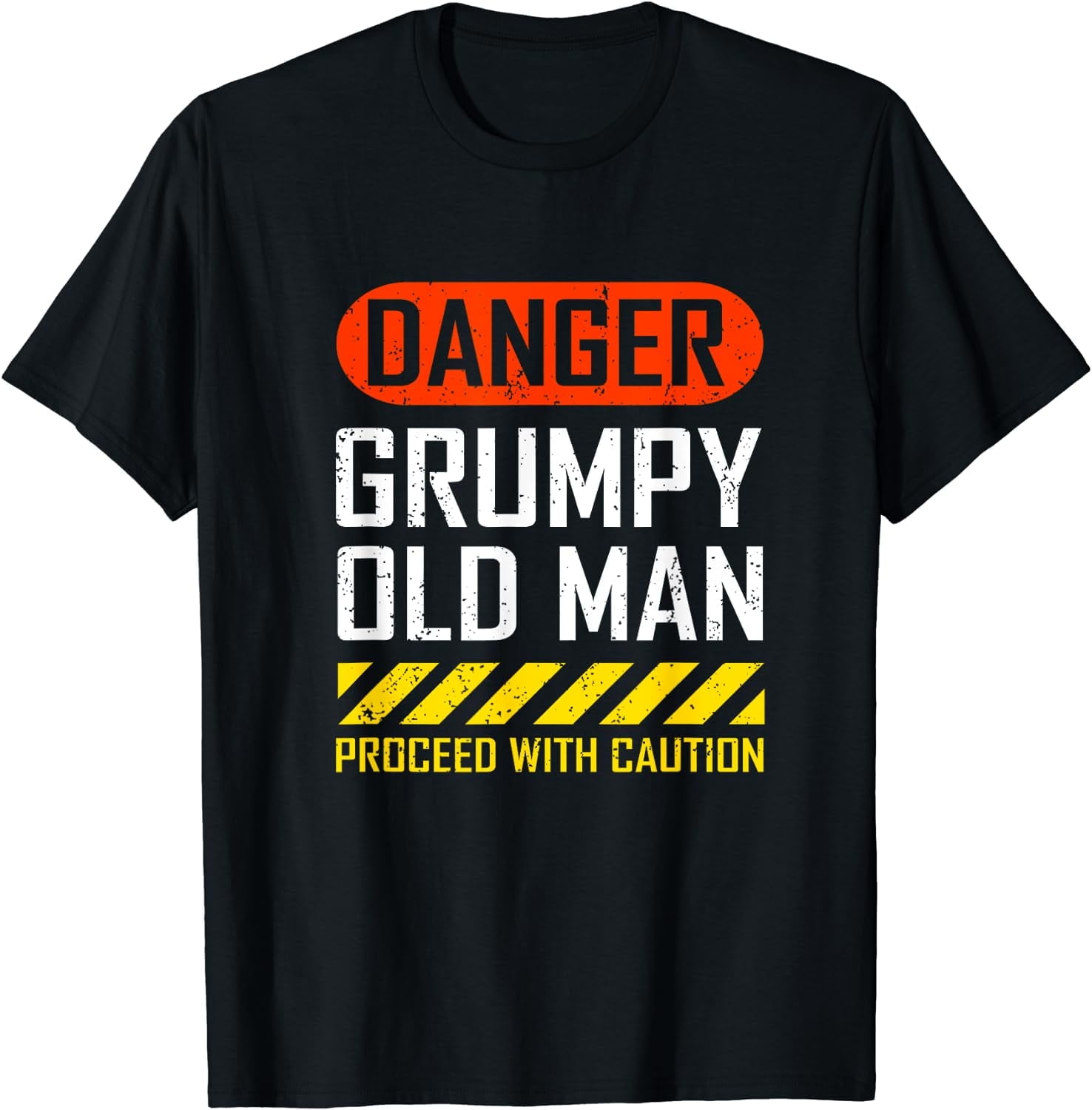 Danger Grumpy Old Man Proceed With Caution Funny Graphic T Shirt Unisex ...