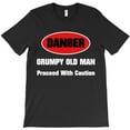 Danger Grumpy Old Man With Caution Funny Sarcastic Quote Humor H41228 ...