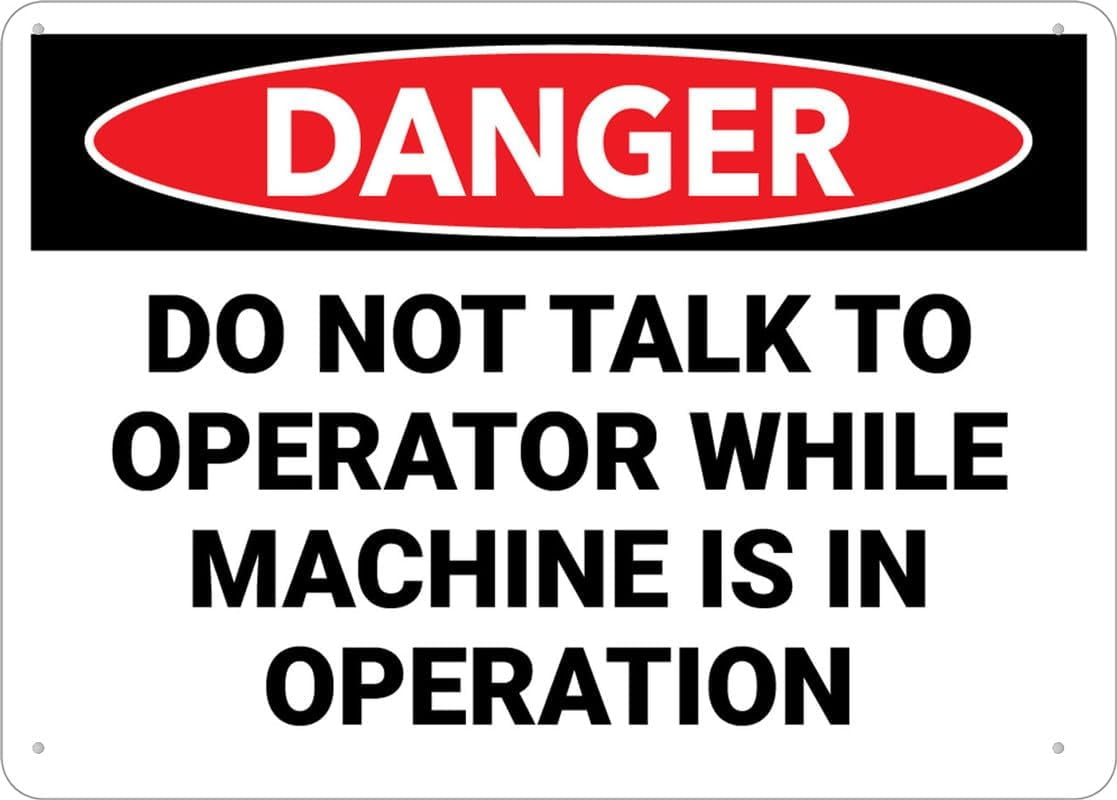 Danger Hazard Do Not Talk To Operator While Machine Is In Operation ...