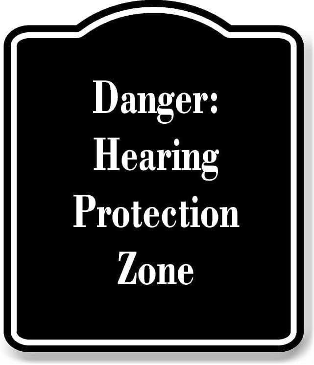 Danger Hearing Protection Zone BLACK Aluminum Composite Sign 15''x18 ...