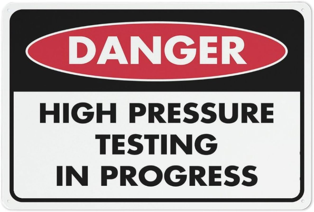 Danger High Pressure Testing In Progress Sign 12X8 Inches Metal ...