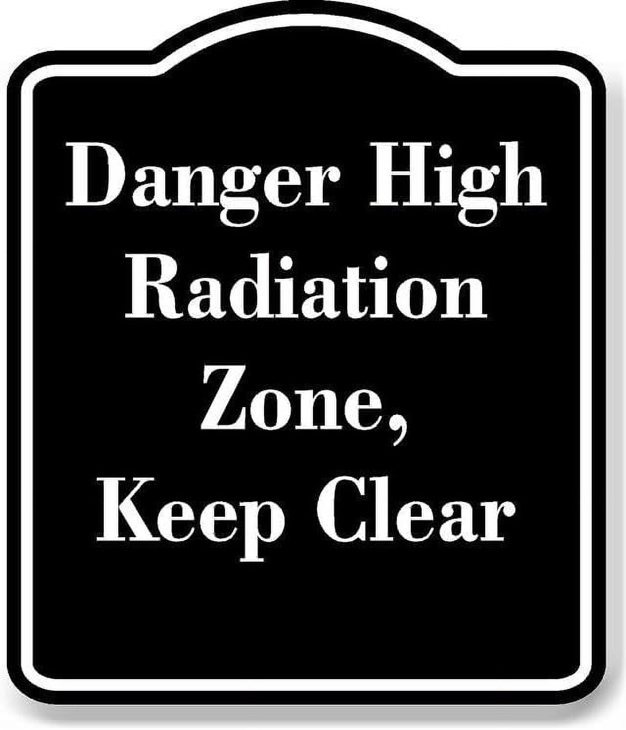 Danger High Radiation Zone Keep Clear BLACK Aluminum Composite Sign ...