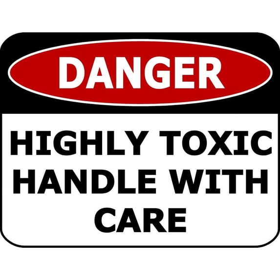 "Danger Highly Toxic Handle With Care" Safety Warehouse Office Metal ...