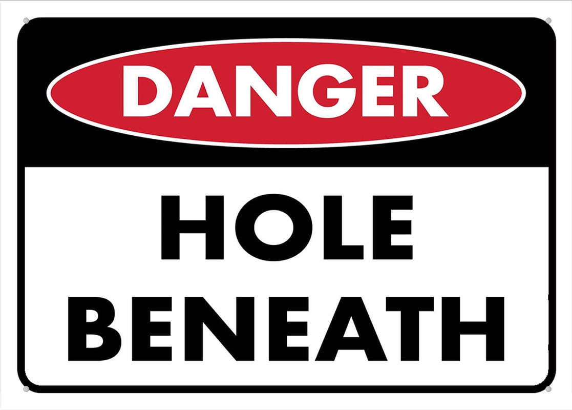 Danger Hole Beneath Sign 8"X12" Rust Free Aluminum Signs Outdoor, Metal ...