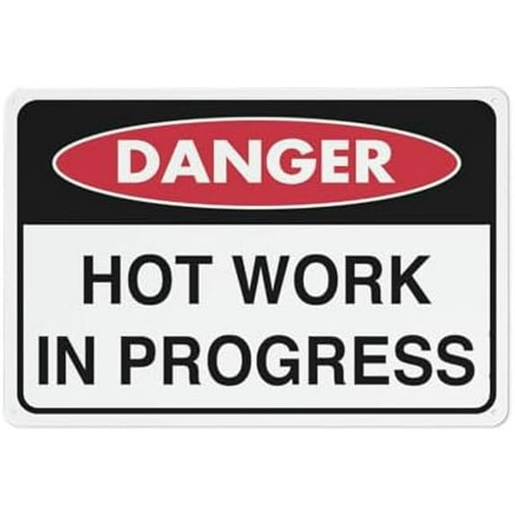 Danger Hot Work In Progress Sign For Business 8"X12" Rust Free Aluminum ...