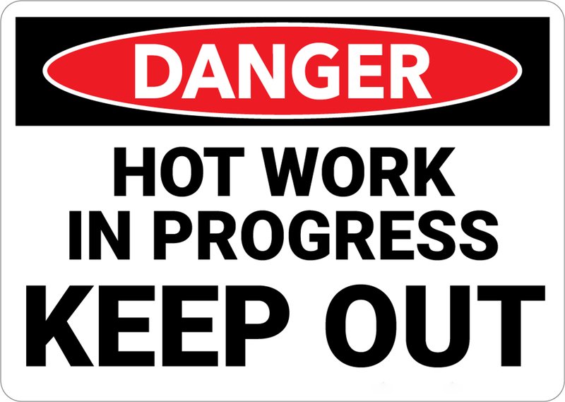 Danger Hot Work Progress Keep Out Sign Metal 12"X8" Rust Free Aluminum ...