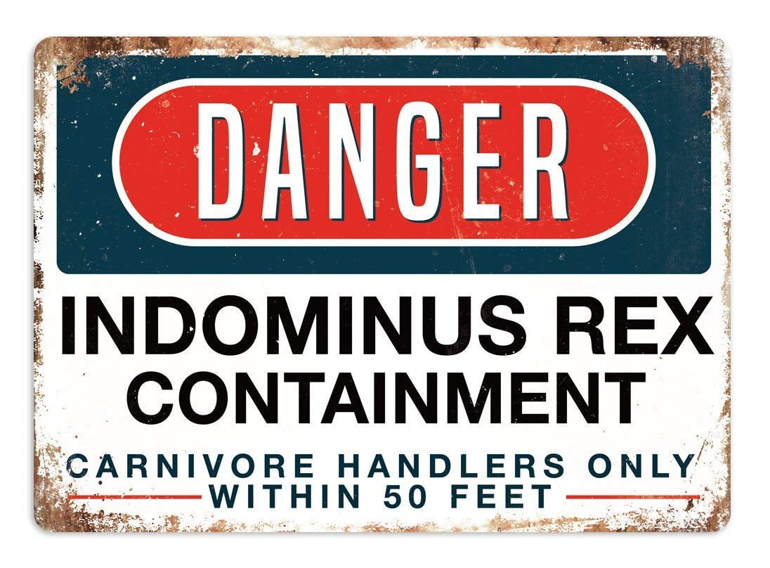 Danger - Indominus Rex Containment - Metal Wall Sign Plaque Art ...