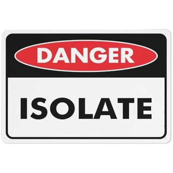 Danger Isolate Sign 12X8 Inches Metal Aluminum Signs, Weather Resistant ...