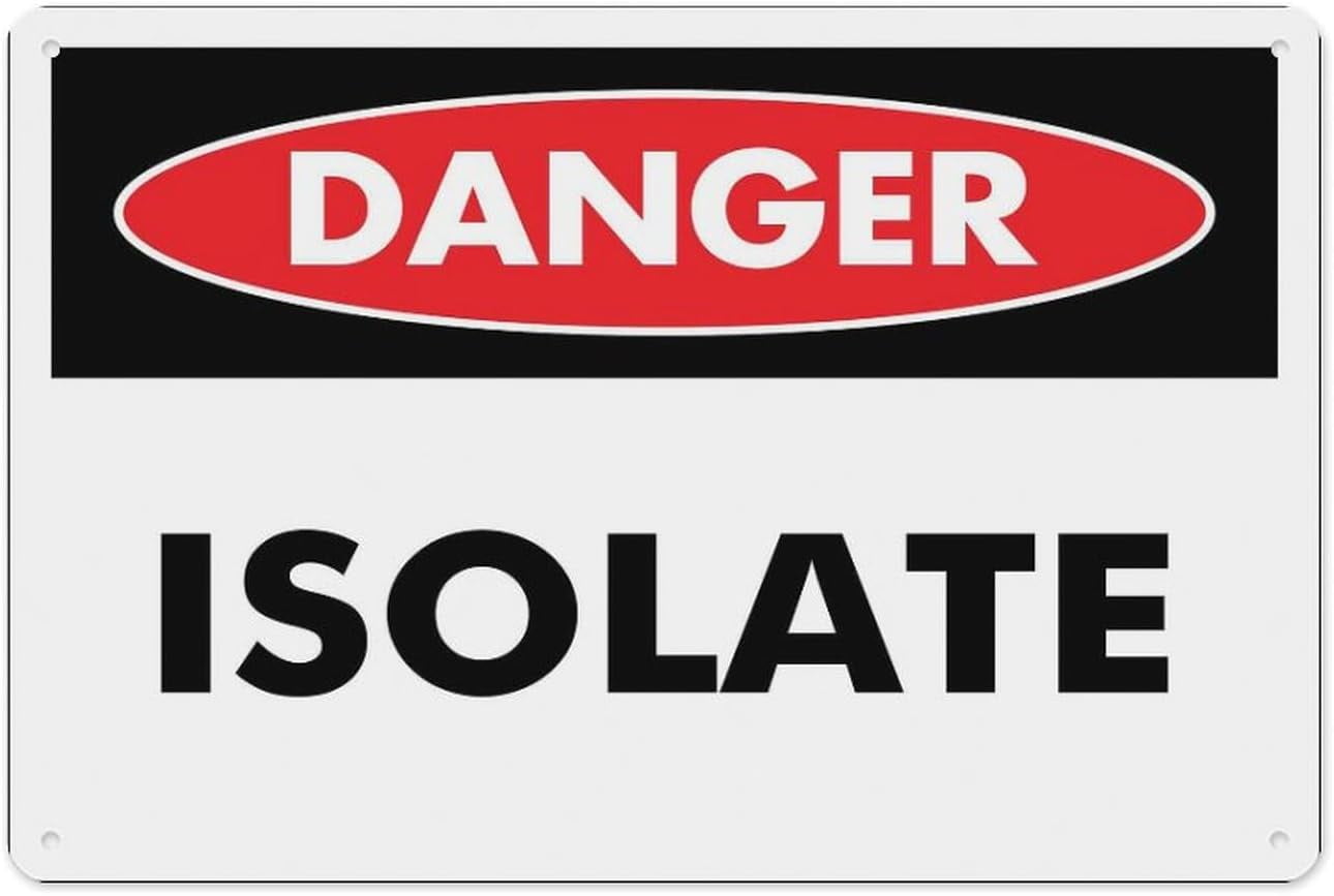 Danger Isolate Sign 8"x12" - Aluminum Tin Warning for Home Outdoor ...