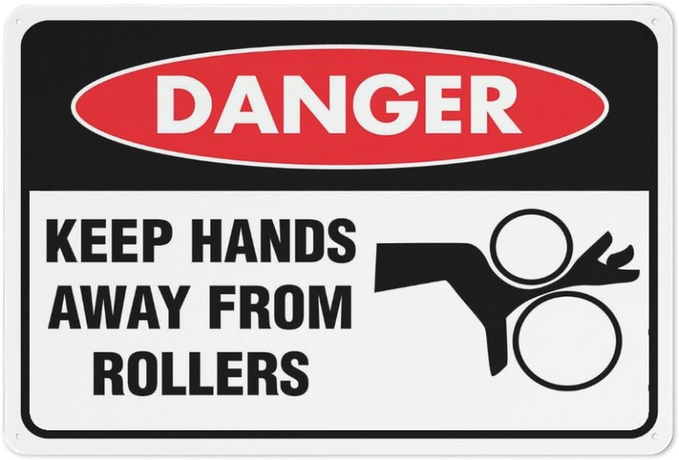Danger Keep Hands Away From Rollers Sign 8X12 in Rust Free Aluminum ...