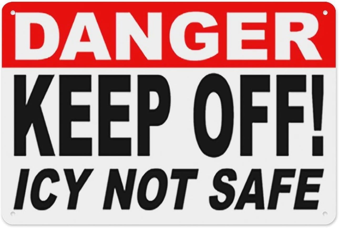 Danger Keep Off ICY Not Safe Sign 8"x12" - Aluminum Tin Warning for ...