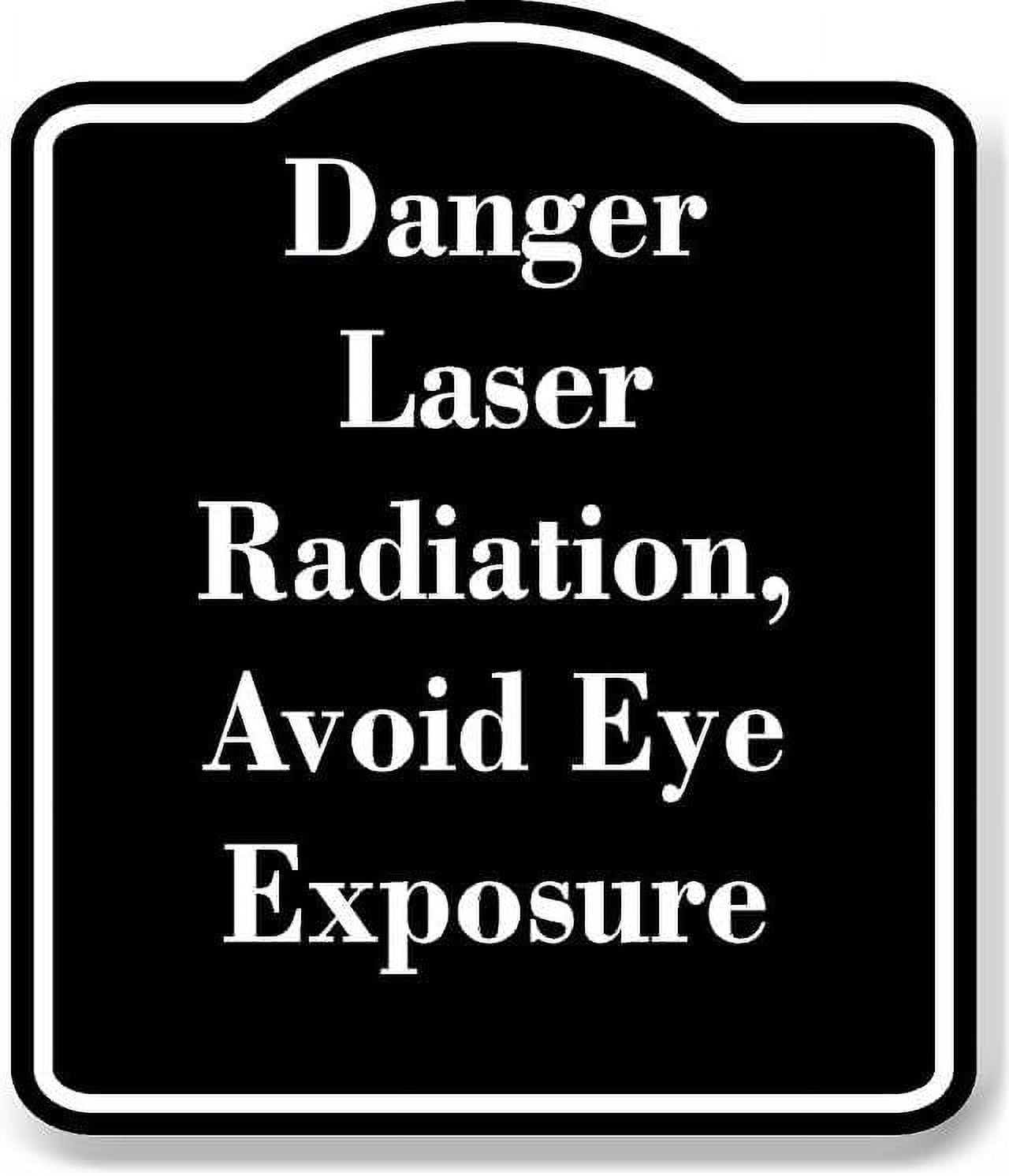 Danger Laser Radiation Avoid Eye Exposure BLACK Aluminum Composite Sign ...