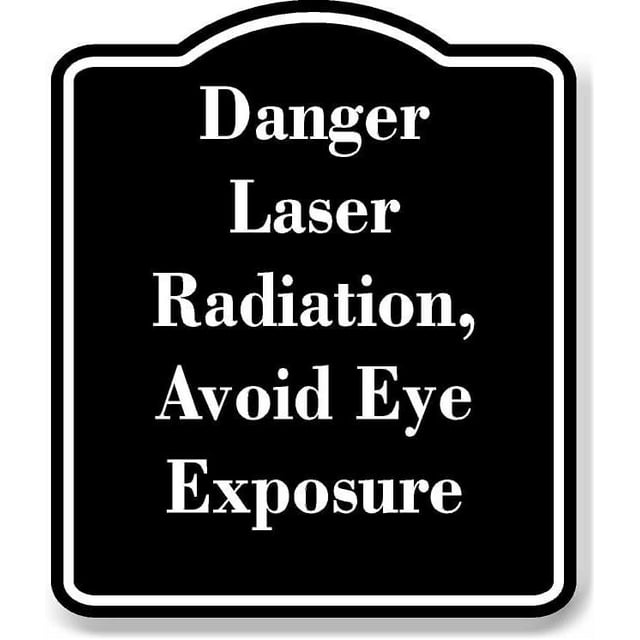Danger Laser Radiation Avoid Eye Exposure BLACK Aluminum Composite Sign ...