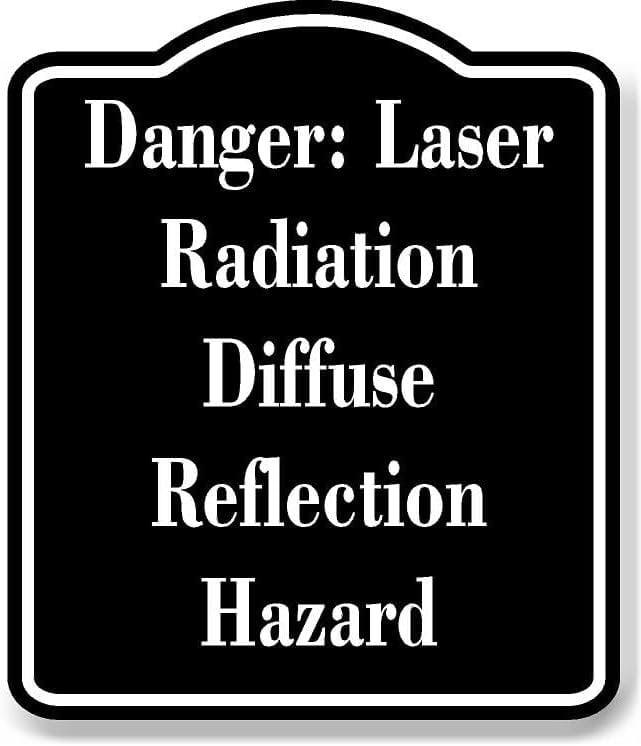 Danger Laser Radiation Diffuse Reflection Hazard BLACK Aluminum ...