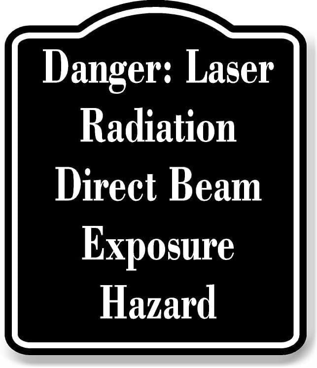 Danger Laser Radiation Direct Beam Exposure Hazard BLACK Aluminum ...
