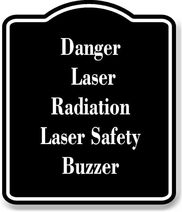 Danger Laser Radiation Laser Safety Buzzer BLACK Aluminum Composite ...