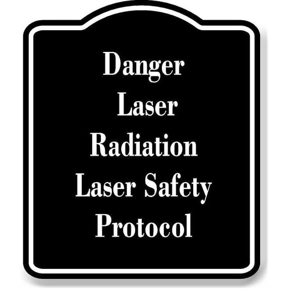 Danger Laser Radiation Laser Safety Protocol BLACK Aluminum Composite ...