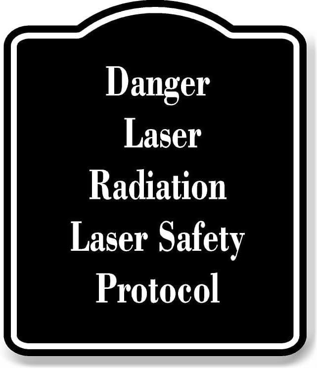 Danger Laser Radiation Laser Safety Protocol BLACK Aluminum Composite ...