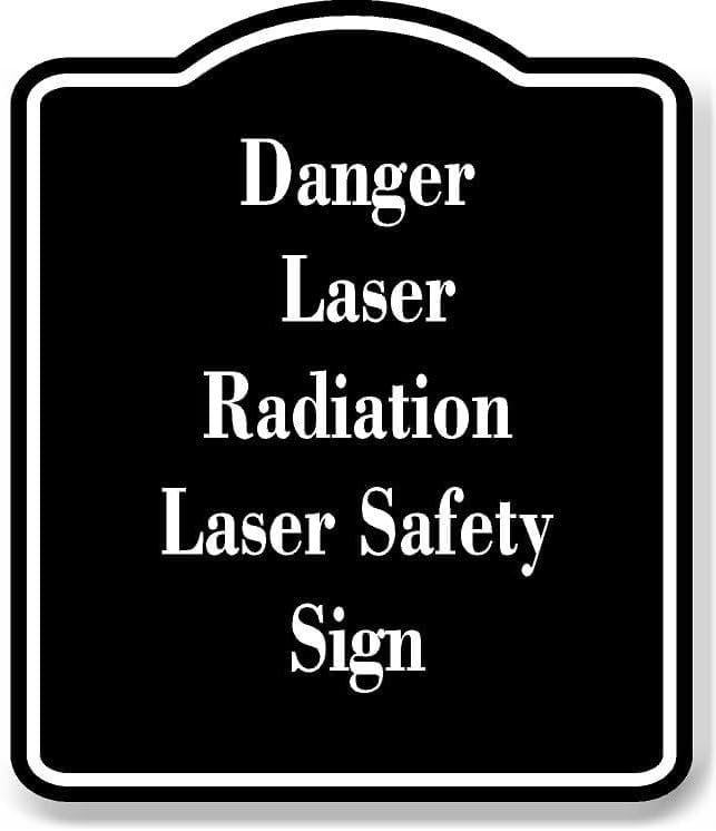 Danger Laser Radiation Laser Safety Sign BLACK Aluminum Composite Sign ...