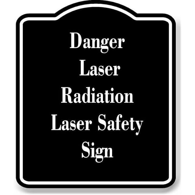 Danger Laser Radiation Laser Safety Sign BLACK Aluminum Composite Sign ...