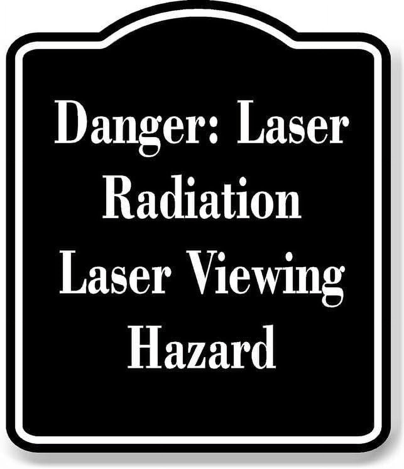 Danger Laser Radiation Laser Viewing Hazard BLACK Aluminum Composite ...