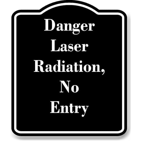 Danger Laser Radiation No Entry BLACK Aluminum Composite Sign Aluminum ...