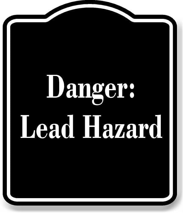 Danger Lead Hazard BLACK Aluminum Composite Sign 20''x24'' - Walmart.com