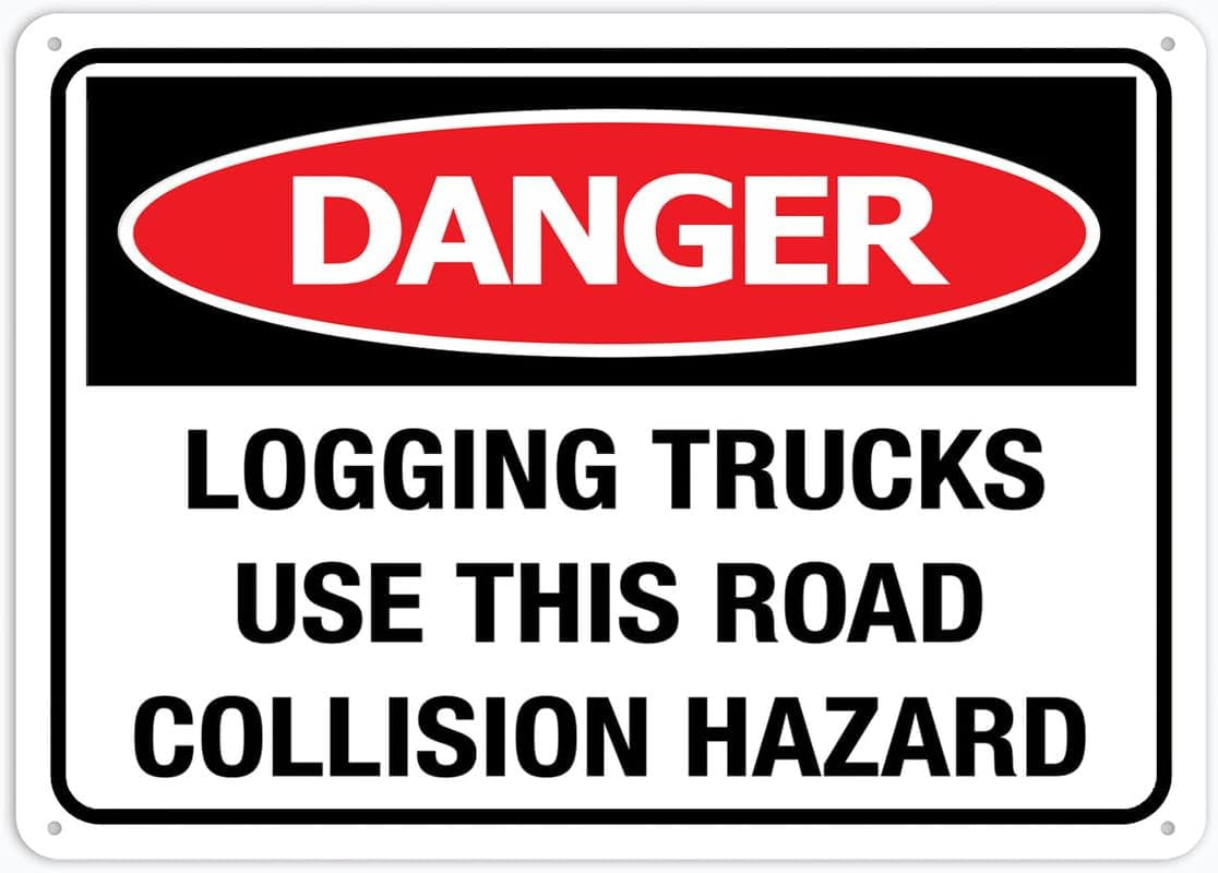 Danger Logging Trucks Use This Road Collision Hazard 8X12 in Rust Free ...