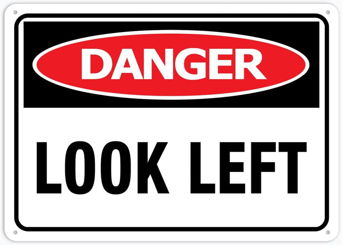 Danger Look Left Outdoor Metal Sign - 12 X 8 Metal Signs For Business ...