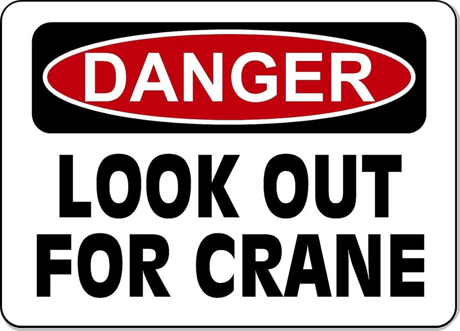 Danger Look Out For Crane Safety Sign Decal Metal Sign Size: 16 x 12 ...