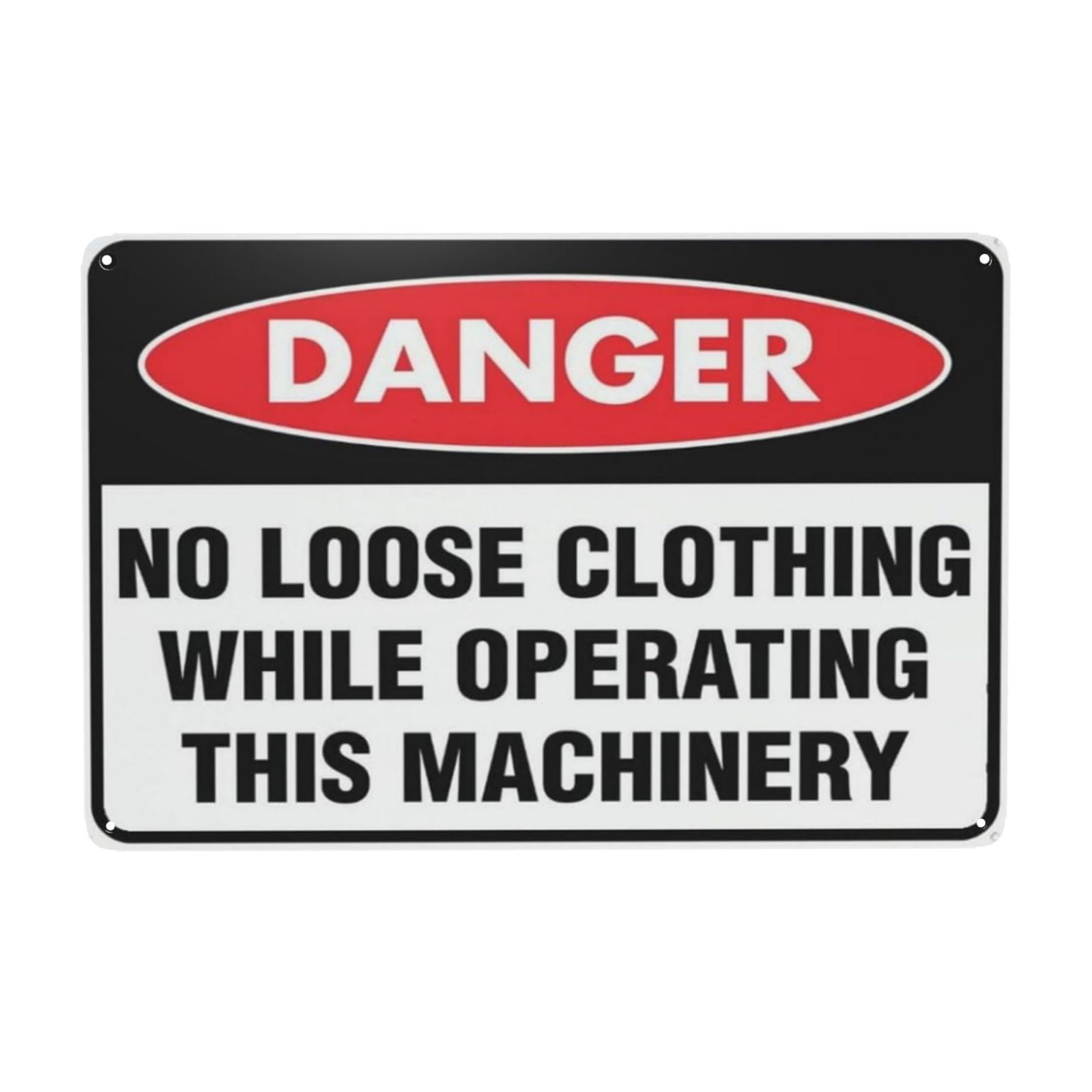 Danger No Loose Clothing While Operating This Machinery Sign Tin Sign ...