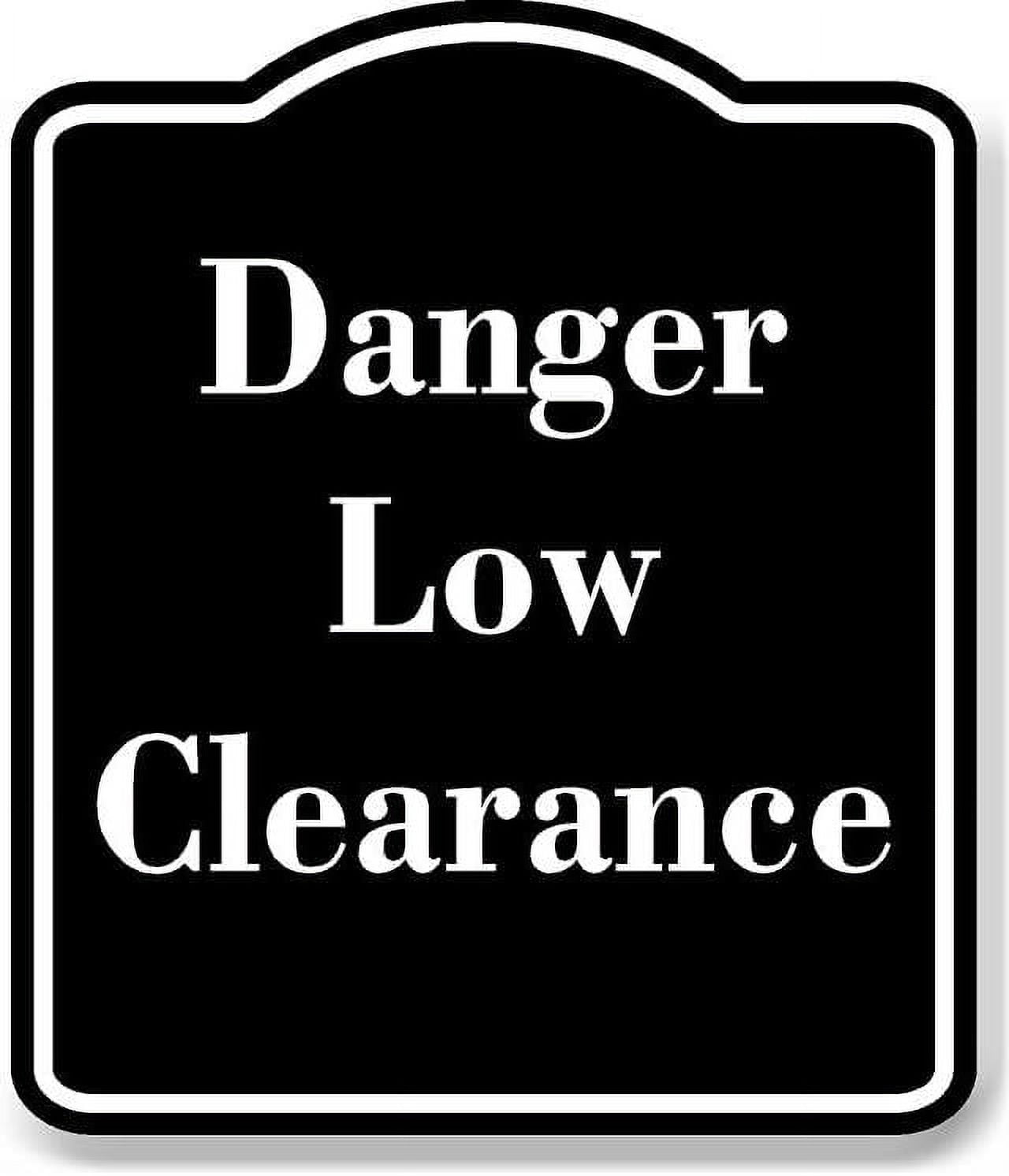 Danger Low Clearance BLACK Aluminum Composite Sign Aluminium Composite ...